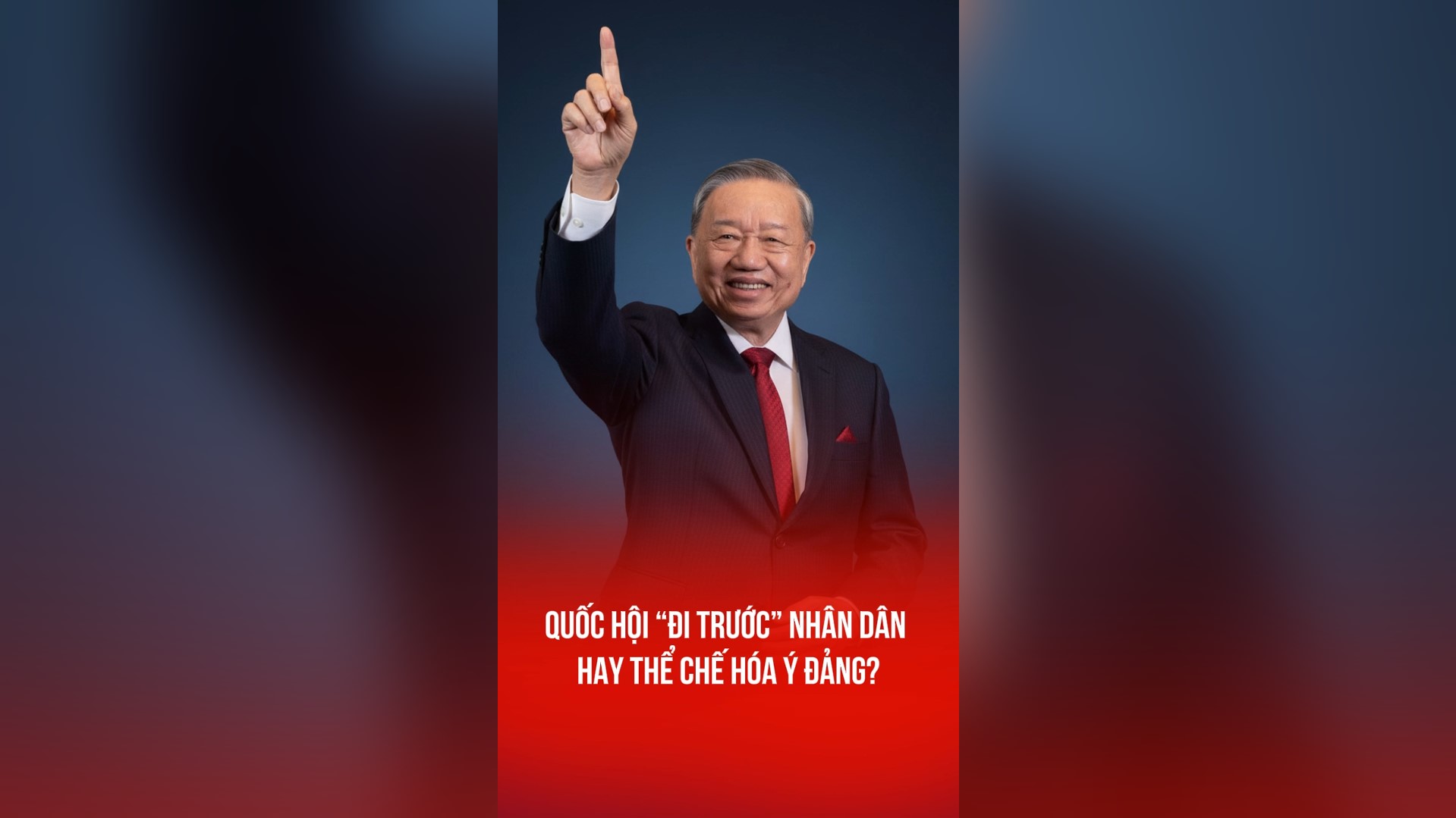 QUỐC HỘI “ĐI TRƯỚC” NHÂN DÂN HAY THỂ CHẾ HÓA Ý ĐẢNG? - Thời báo